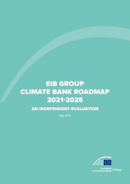 EIB Group Climate Bank Roadmap 2021-2025 – An independent evaluation
