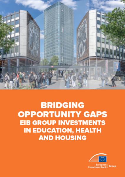 Bridging opportunity gaps: EIB Group investments in education, health ...