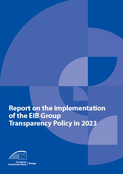 Report on the implementation of the EIB Group Transparency Policy in 2023