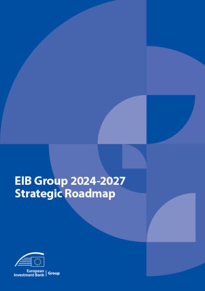 EIB Group 2024-2027 Strategic Roadmap