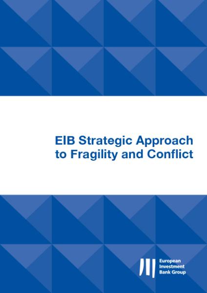 EIB Strategic Approach to Fragility and Conflict