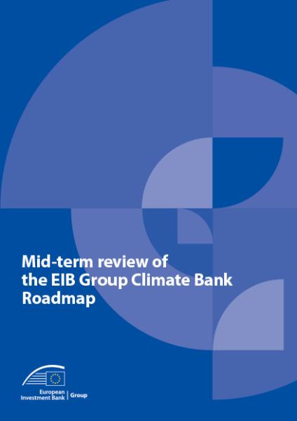 EIB Group Climate Bank Roadmap Mid-term Review